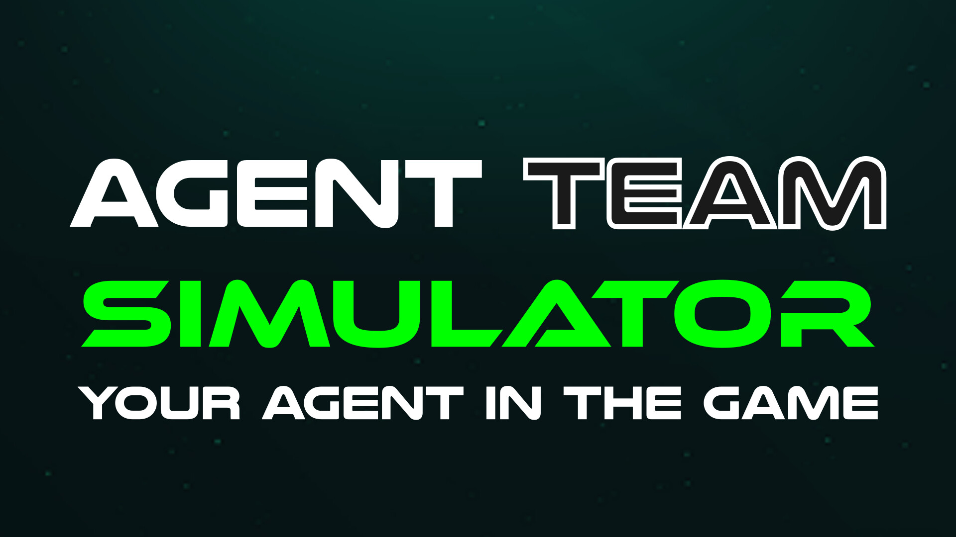 Agent Team Simulator: Your Agent in the Game | indienova GameDB 游戏库